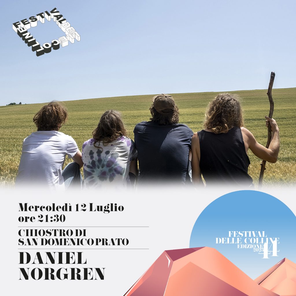 DANIEL NORGREN 12 luglio 2023 - Chiostro San Domenico – Prato - Festival delle Colline ...